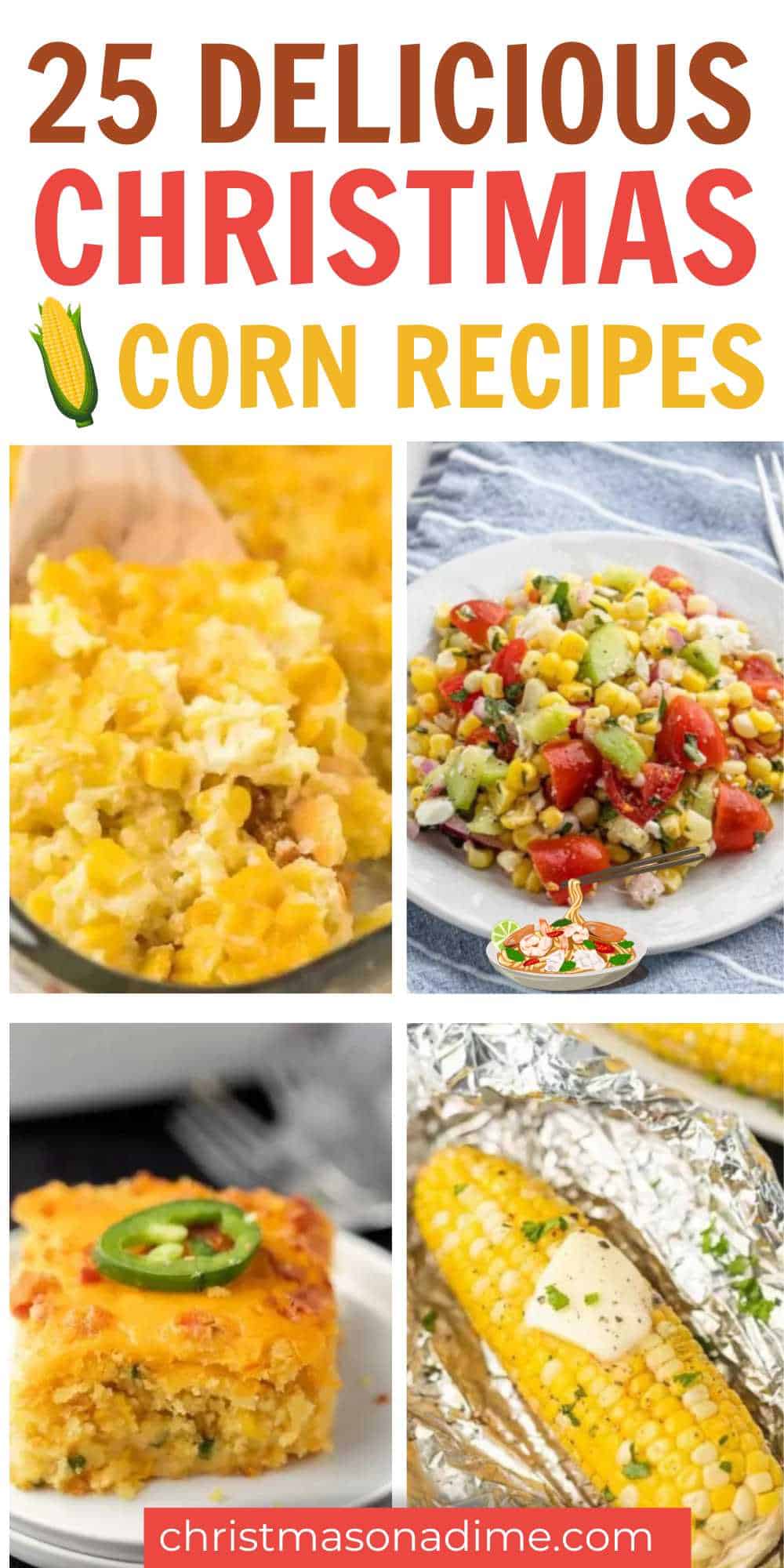 Christmas Corn Recipes - christmasonadime.com